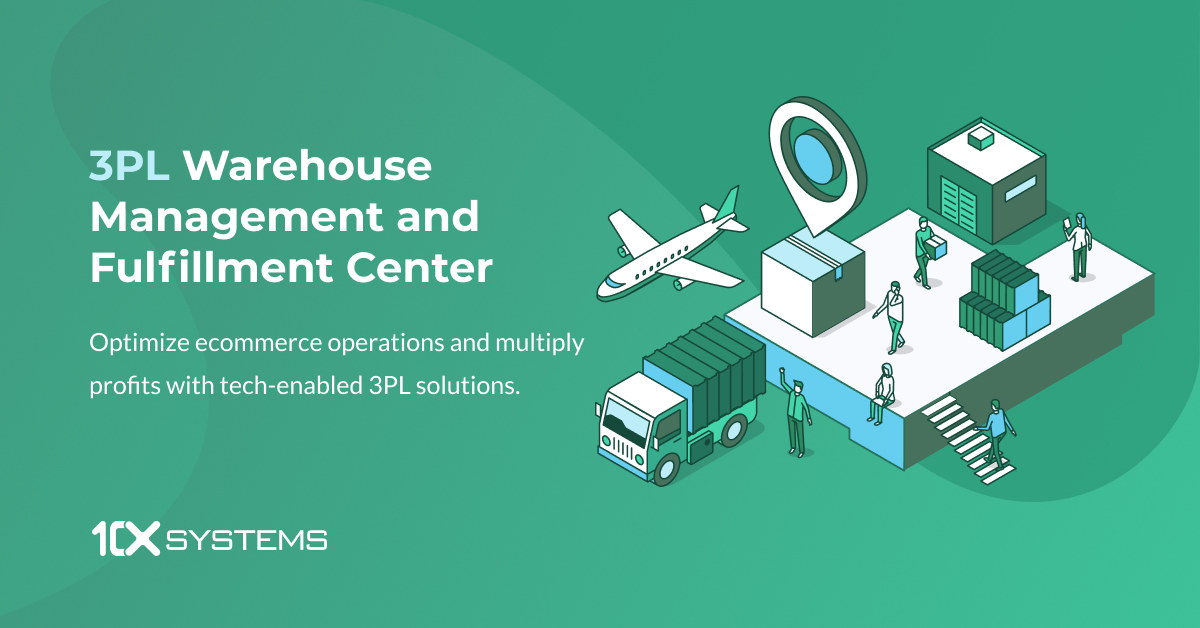 3PL Warehouse Fulfillment Center | Scaling as a Service | 10X Solutions