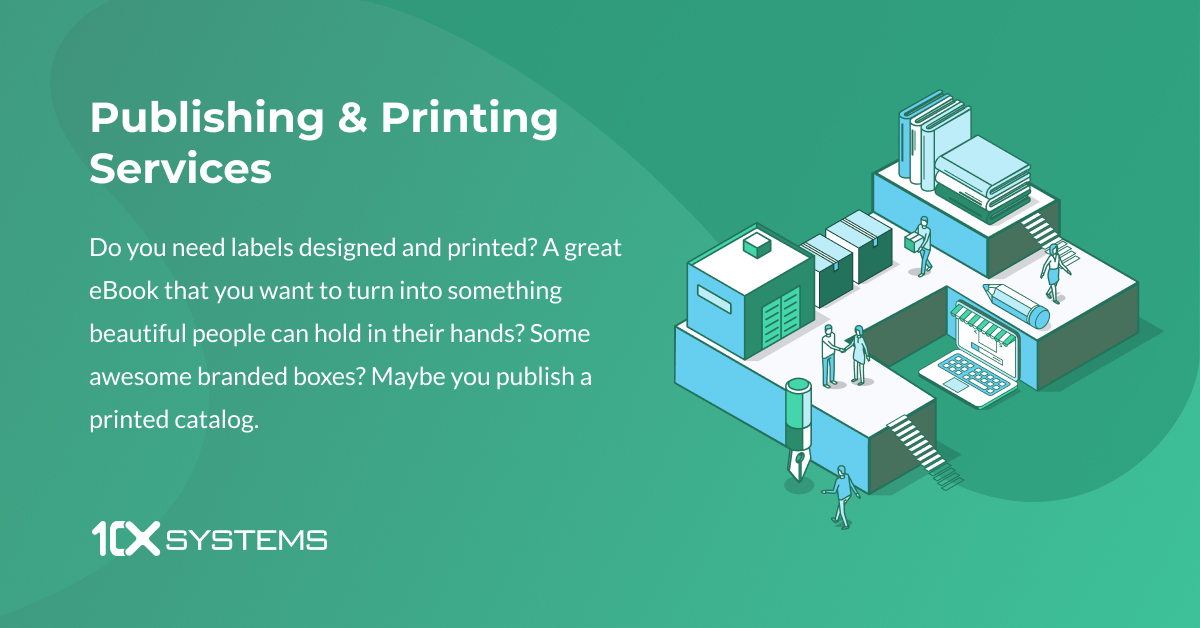 Publishing and Printing | Scaling as a Service | 10X Solutions